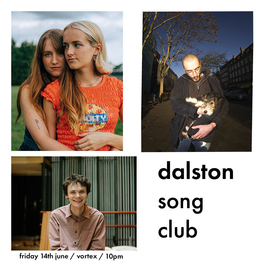 Upcoming Events | Dalston Song Club [LATE NIGHT] | Vortex Jazz Club