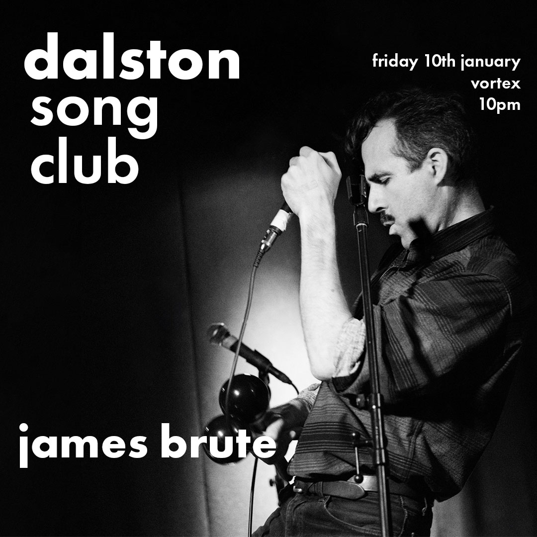 Upcoming Events | VORTEX LATES: DALSTON SONG CLUB W/ JAMES BRUTE ...